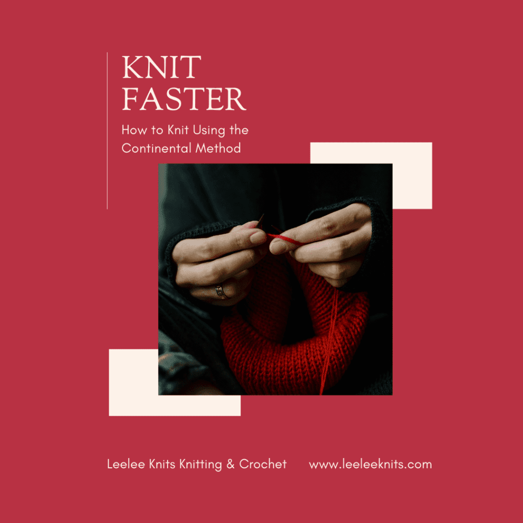 Continental Knitting Method Tutorial - Leelee Knits