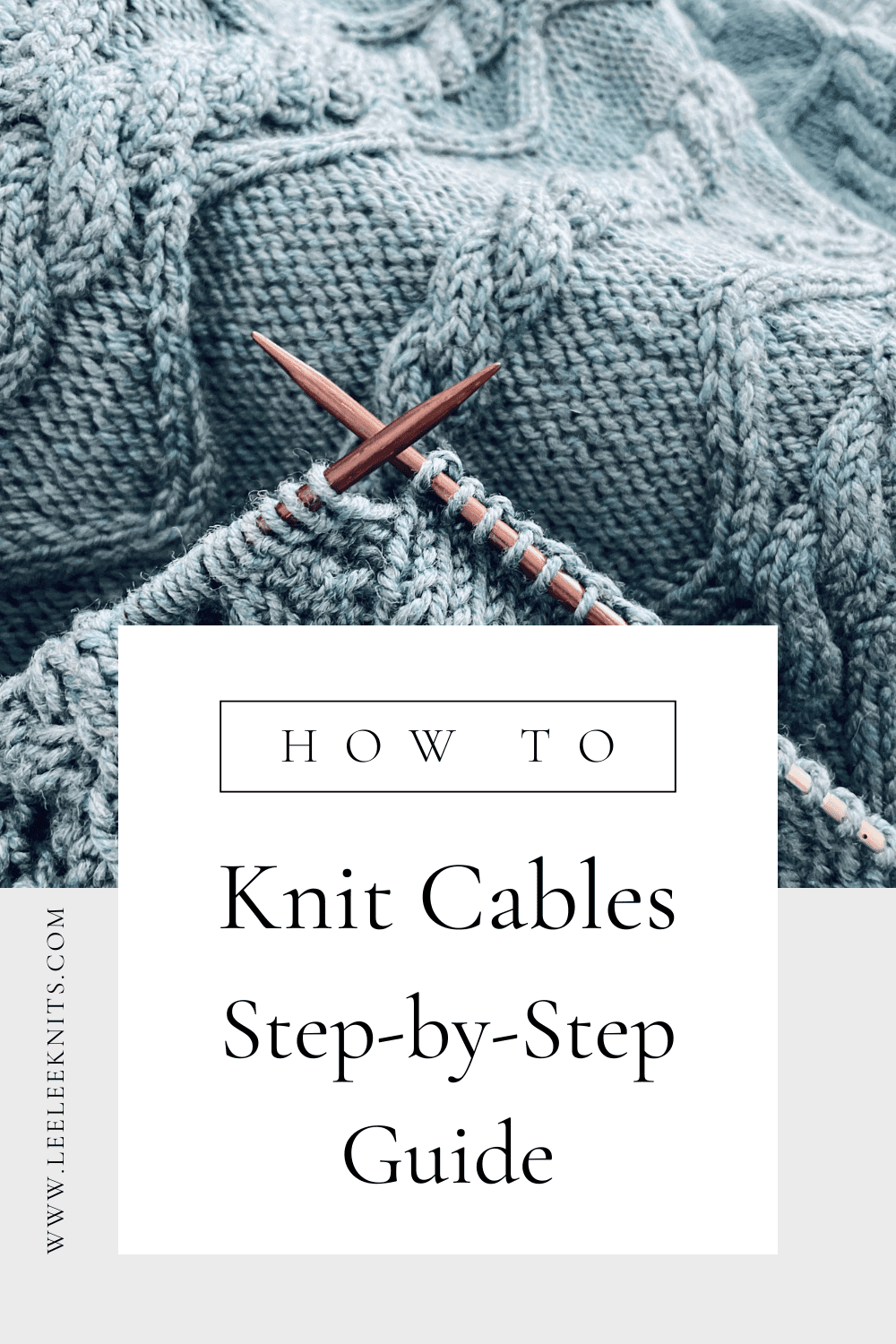 Cable Knitting Made Easy for Beginners - Leelee Knits